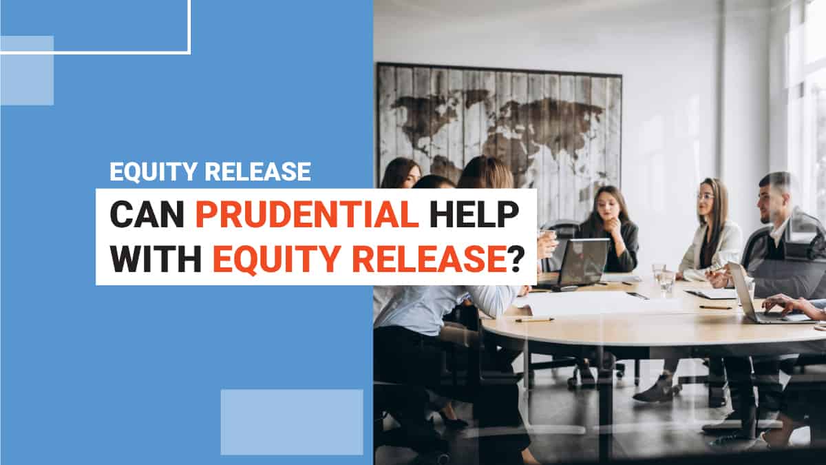 Prudential Equity Release Review (2024) - Must Read